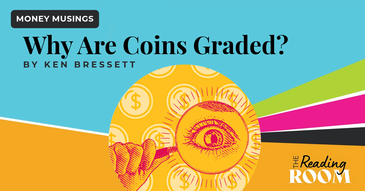 Why Are Coins Graded? | The Reading Room