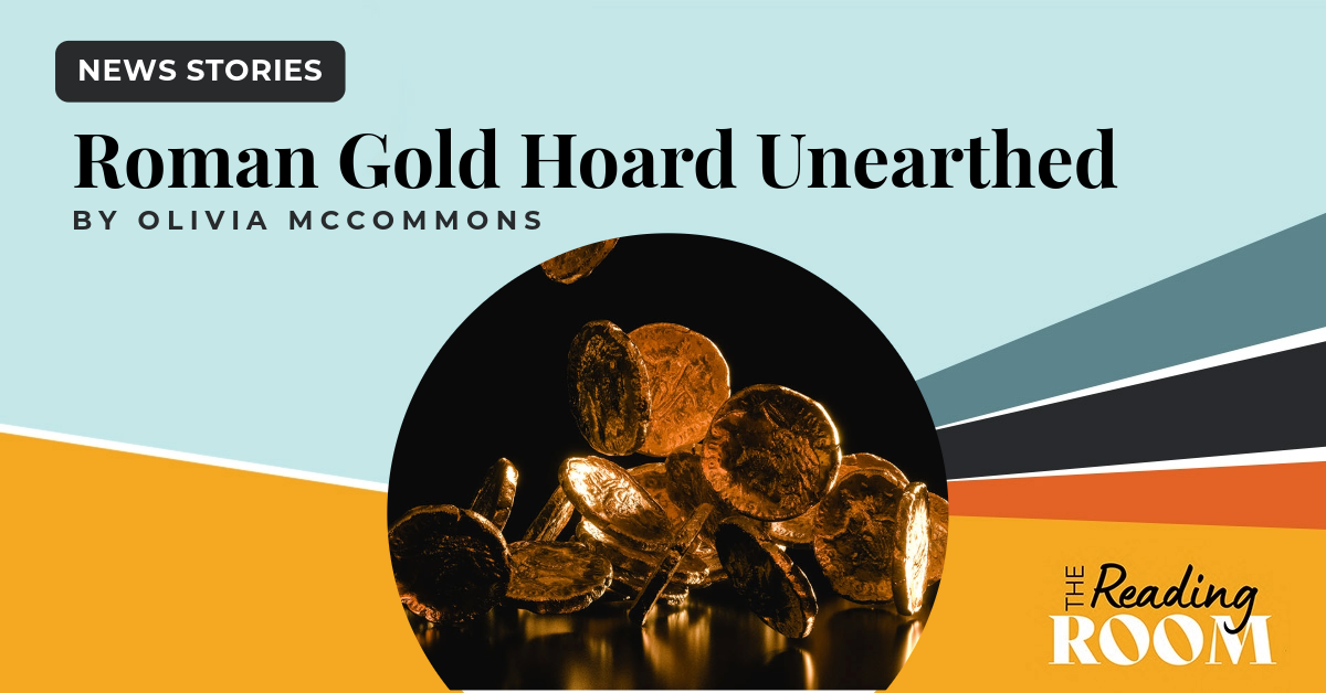 Roman Gold Hoard Unearthed | The Reading Room